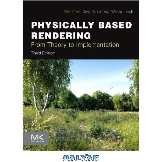 خرید و قیمت دانلود کتاب Physically Based Rendering Third Edition From Theory To Implementation