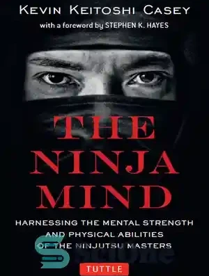 خرید و قیمت دانلود کتاب Ninja Mind: Harnessing the Mental Strength and ...