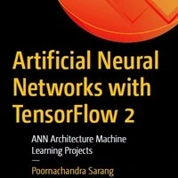 خرید و قیمت Artificial Neural Networks with TensorFlow 2: ANN Architecture Machine Learning ...
