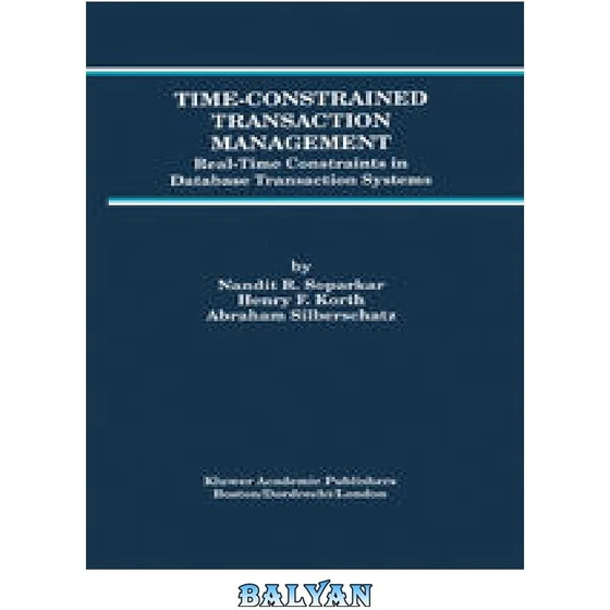 خرید و قیمت دانلود کتاب Time-Constrained Transaction Management: Real-Time Constraints in ...