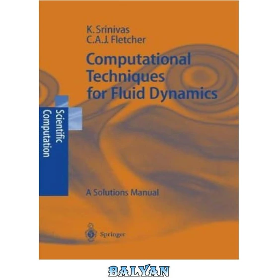 خرید و قیمت دانلود کتاب Computational Techniques For Fluid Dynamics A Solutions Manual ا تکنیک