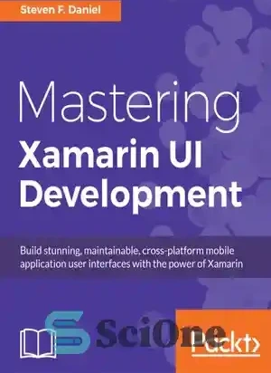 خرید و قیمت دانلود کتاب Mastering Xamarin Ui Development - تسلط بر توسعه UI Xamarin | ترب