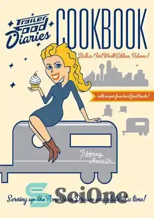 خرید و قیمت دانلود کتاب Trailer Food Diaries Cookbook: Dallas-Fort ...