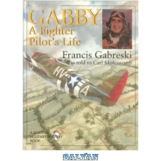 خرید و قیمت دانلود کتاب Gabby A Fighter Pilot's Life | ترب