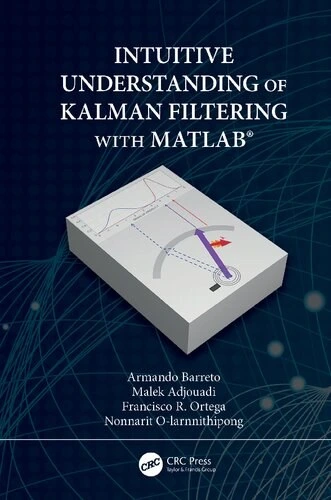 خرید و قیمت دانلود کتاب Intuitive Understanding Of Kalman Filtering With Matlab 2021 ترب