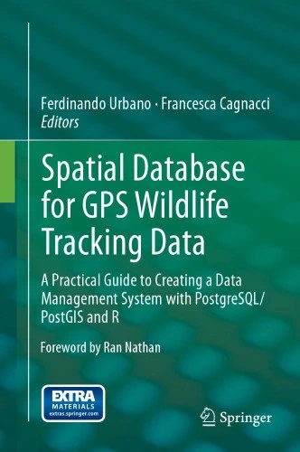 خرید و قیمت دانلود کتاب Spatial Database For Gps Wildlife Tracking Data A Practical Guide To