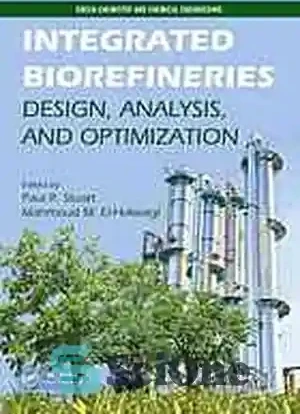 خرید و قیمت دانلود کتاب Integrated biorefineries : design, analysis, and optimization ...