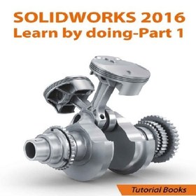 خرید و قیمت Learn by doing - Part 1 ا SolidWorks 2016 | ترب
