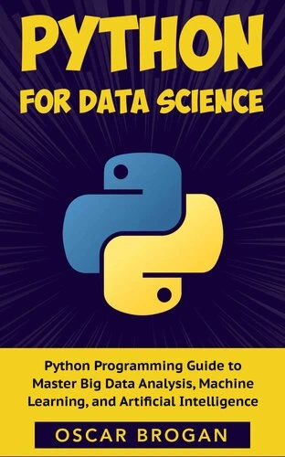 خرید و قیمت دانلود کتاب Python For Data Science A Step By Step Python Programming Guide To