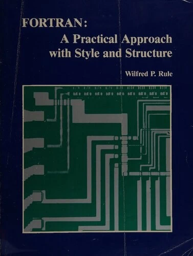 خرید و قیمت دانلود کتاب Fortran, a Practical Approach With Style and Structure | ترب