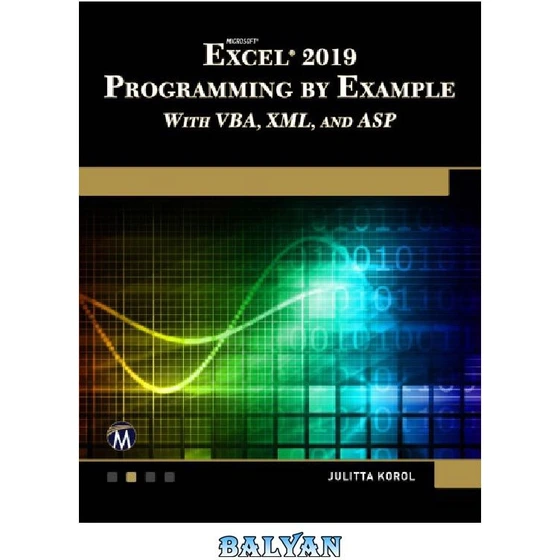 خرید و قیمت دانلود کتاب Microsoft Excel 2019 Programming By Example With Vba Xml And Asp ترب