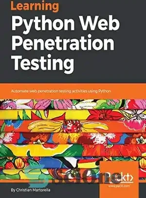 خرید و قیمت دانلود کتاب Learning Python Web Penetration Testing ...