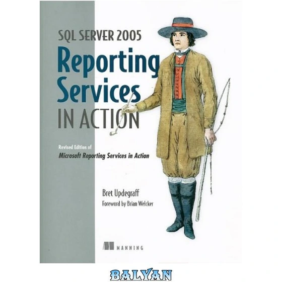 خرید و قیمت دانلود کتاب SQL Server 2005 Reporting Services in Action | ترب