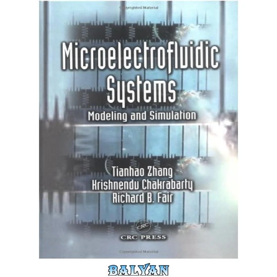 خرید و قیمت دانلود کتاب Microelectrofluidic Systems: Modeling and Simulation | ترب