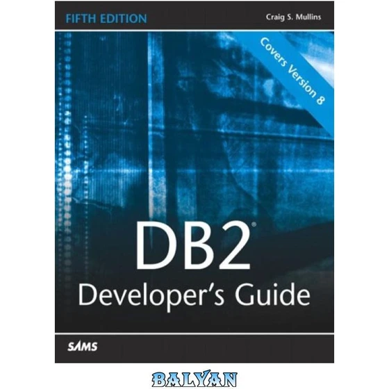 خرید و قیمت دانلود کتاب DB2 Developer\'s Guide ا راهنمای توسعه دهندگان DB2 | ترب