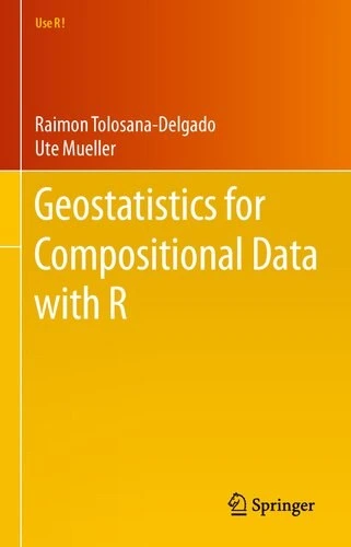 خرید و قیمت دانلود کتاب Geostatistics For Compositional Data With R Use R 1st Ed 2021 ترب