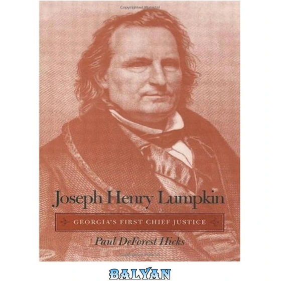 خرید و قیمت دانلود کتاب Joseph Henry Lumpkin: Georgia's First Chief ...