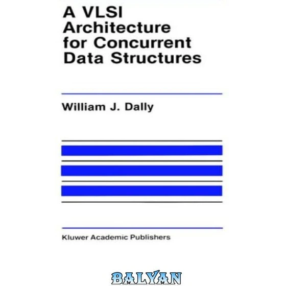 خرید و قیمت دانلود کتاب A Vlsi Architecture For Concurrent Data Structures ترب