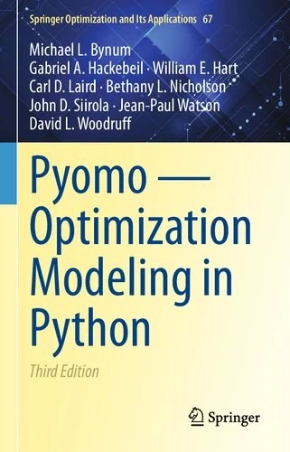 خرید و قیمت دانلود کتاب Pyomo ― Optimization Modeling in Python [3 ed.] | ترب