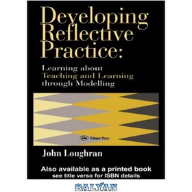 خرید و قیمت دانلود کتاب Developing Reflective Practice: Learning about ...