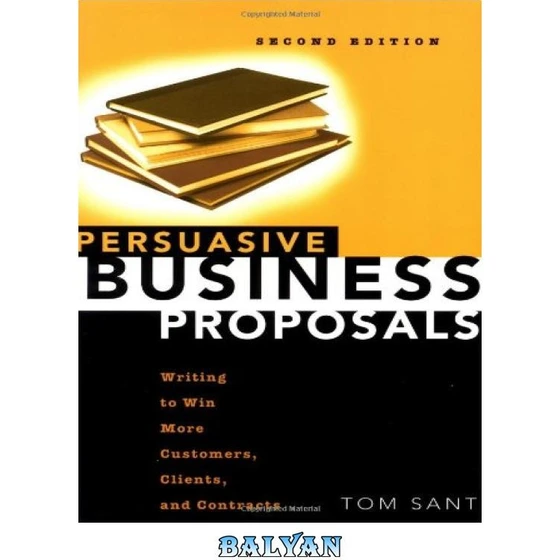 خرید و قیمت دانلود کتاب Persuasive Business Proposals: Writing to Win ...