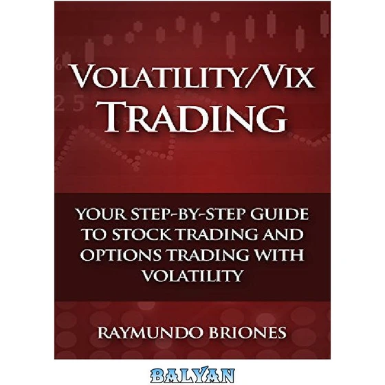 خرید و قیمت دانلود کتاب Volatility / Vix Trading: Your Step-by-Step Guide to Stock Trading and ...