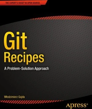 خرید و قیمت دانلود کتاب Git Recipes A Problem-Solution Approach 2013 | ترب