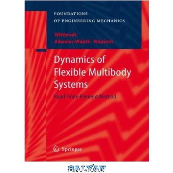 خرید و قیمت دانلود کتاب Dynamics Of Flexible Multibody Systems Rigid Finite Element Method