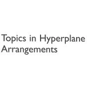 خرید و قیمت دانلود کتاب Topics in hyperplane arrangements 2017 | ترب
