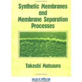 خرید و قیمت دانلود کتاب Synthetic Membranes and Membrane Separation ...