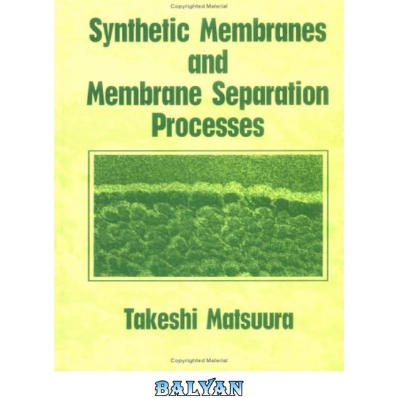 خرید و قیمت دانلود کتاب Synthetic Membranes and Membrane Separation ...