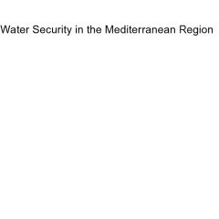 خرید و قیمت دانلود کتاب Water Security in the Mediterranean Region: An ...
