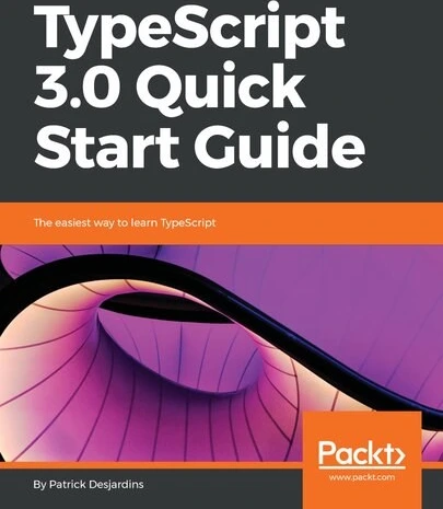 خرید و قیمت دانلود کتاب TypeScript 3.0 Quick Start Guide : The easiest way to learn TypeScript ...