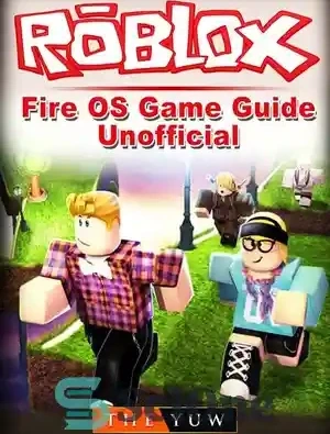 خرید و قیمت دانلود کتاب Roblox Kindle Fire OS Game Guide Unofficial ...