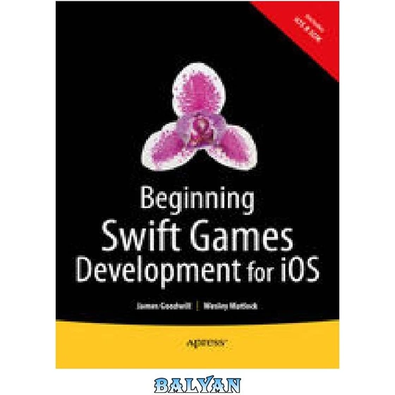 خرید و قیمت دانلود کتاب Beginning Swift Games Development for iOS | ترب