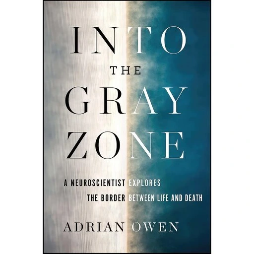 خرید و قیمت کتاب زبان اصلی Into the Gray Zone اثر Adrian Owen | ترب