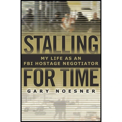 خرید و قیمت کتاب زبان اصلی Stalling for Time اثر Gary Noesner انتشارات ...