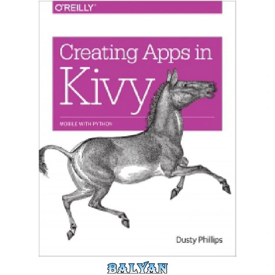 خرید و قیمت دانلود کتاب Creating Apps In Kivy Mobile With Python ترب