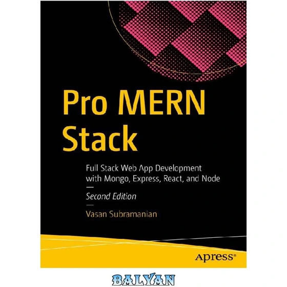 خرید و قیمت دانلود کتاب Pro Mern Stack Full Stack Web App Development With Mongo Express