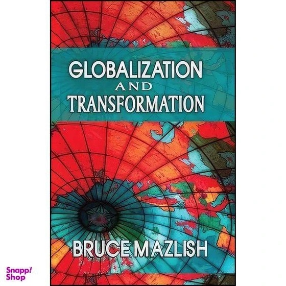 خرید و قیمت کتاب Globalization and Transformation اثر Bruce Mazlish ...