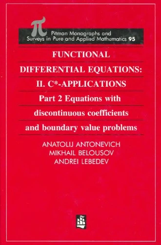 خرید و قیمت دانلود کتاب Functional differential equations / 2. C*-applications. Pt. 2, Equations ...