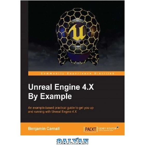خرید و قیمت دانلود کتاب Unreal Engine 4.X By Example | ترب