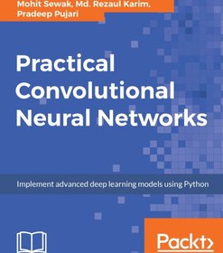 خرید و قیمت دانلود کتاب Practical Convolutional Neural Networks: Implement advanced deep ...