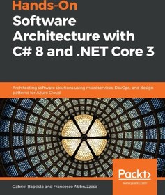 خرید و قیمت دانلود کتاب Hands-On Software Architecture with C# 8 and ...