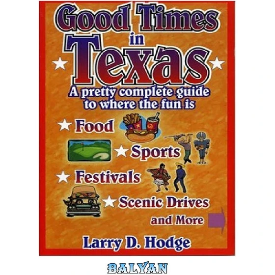 خرید و قیمت دانلود کتاب Good Times in Texas: A Pretty Complete Guide to ...