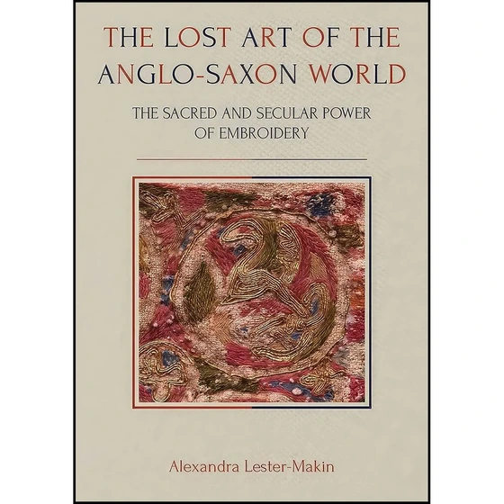 خرید و قیمت کتاب The Lost Art of the Anglo-Saxon World اثر Alexandra ...