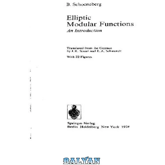 خرید و قیمت دانلود کتاب Elliptic Modular Functions An Introduction ا توابع مدولار بیضوی مقدمه