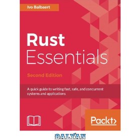 خرید و قیمت دانلود کتاب Rust Essentials: A quick guide to writing fast ...