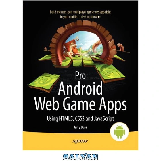 خرید و قیمت دانلود کتاب Pro Android Web Game Apps Using Html5 Css3 And Javascript ترب