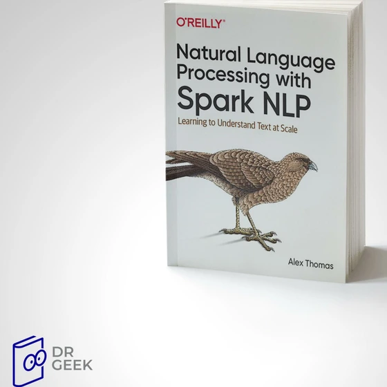 خرید و قیمت کتاب Natural Language Processing with Spark NLP: Learning to Understand Text at ...